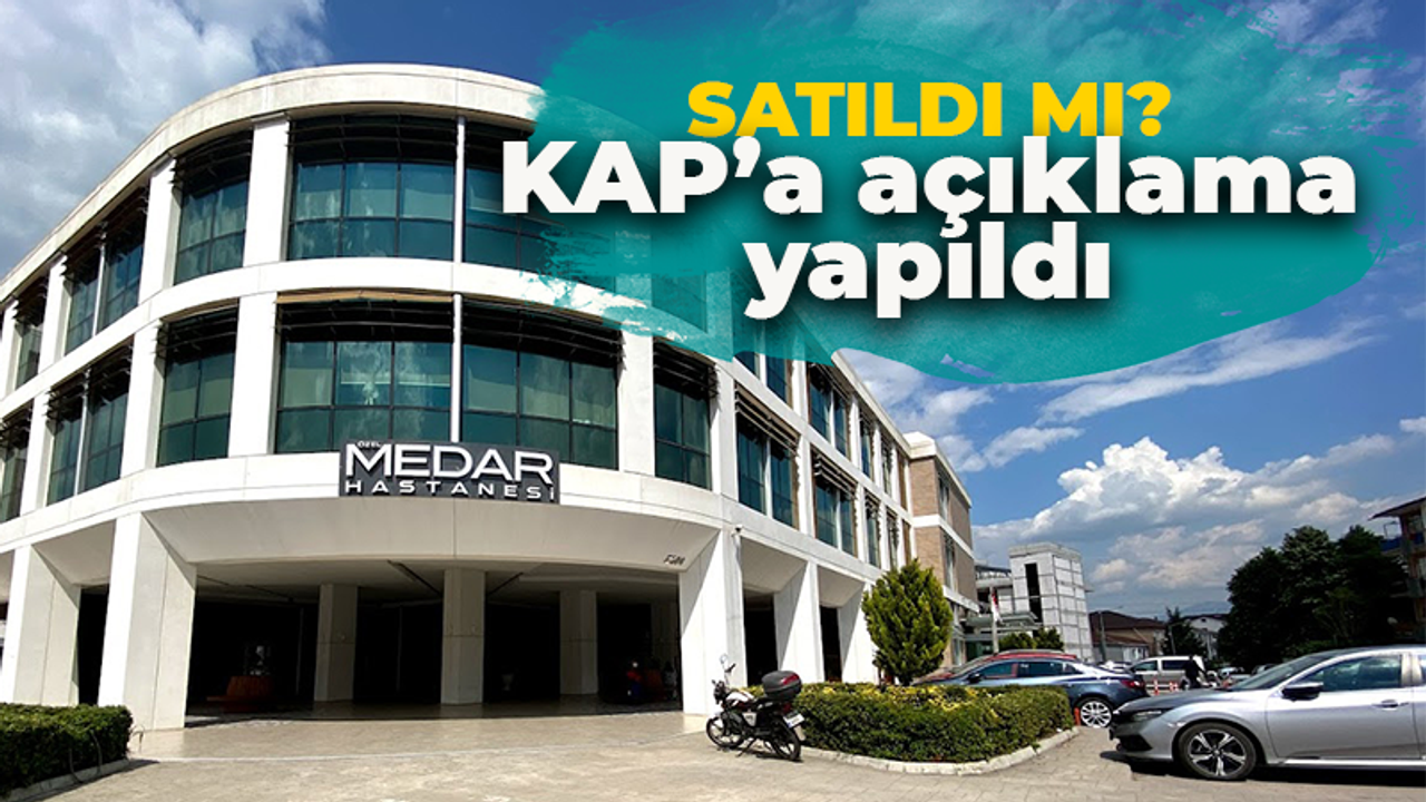 MEDAR satılıyor mu? KAP'a özel durum bildirimi yapıldı