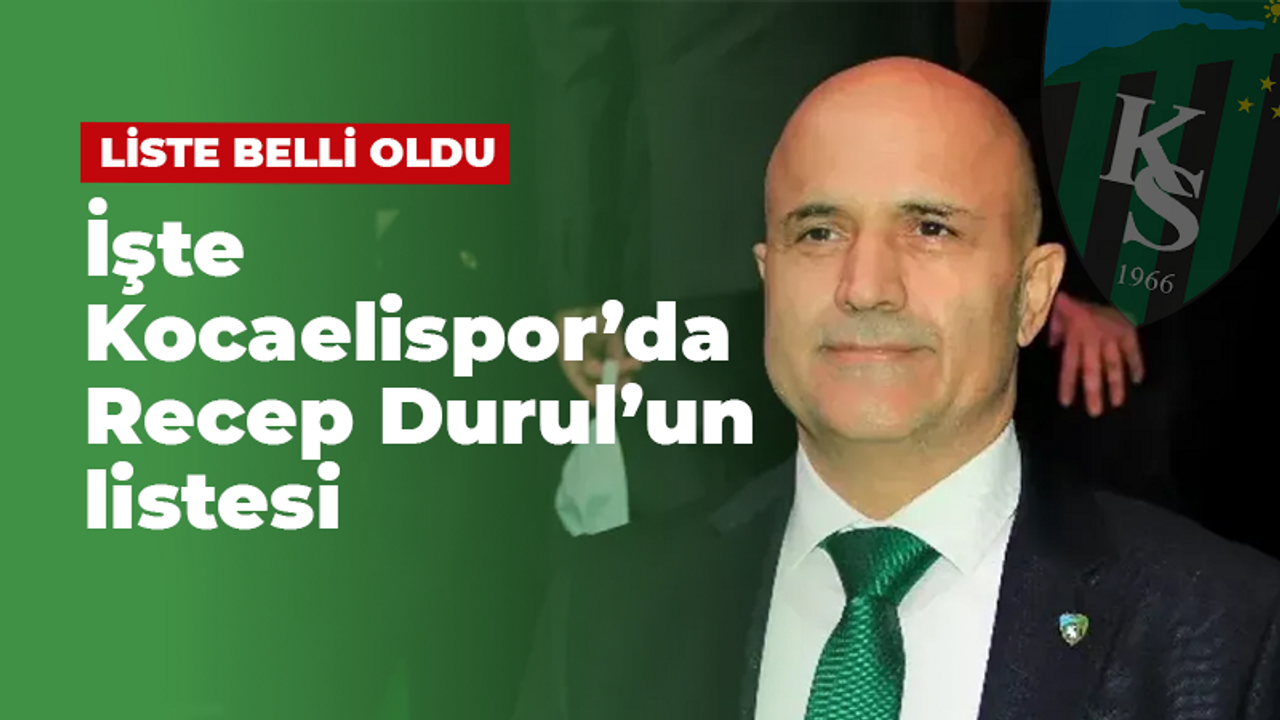 Recep Durul’un listesi
